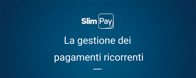 SlimPay arriva in Italia